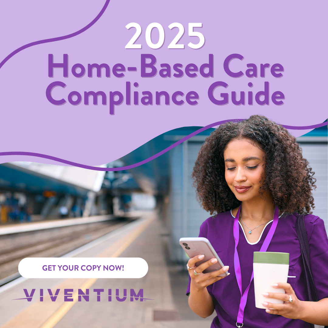 Navigating Home-Based Care Compliance Changes: Your Essential Guide for 2025